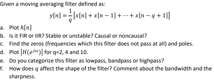 Solved Given a moving averaging filter defined as: + 1 a. | Chegg.com