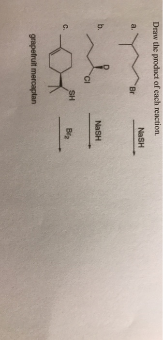 Solved Draw the product of each reaction. NaSH a. Br b. NaSH | Chegg.com
