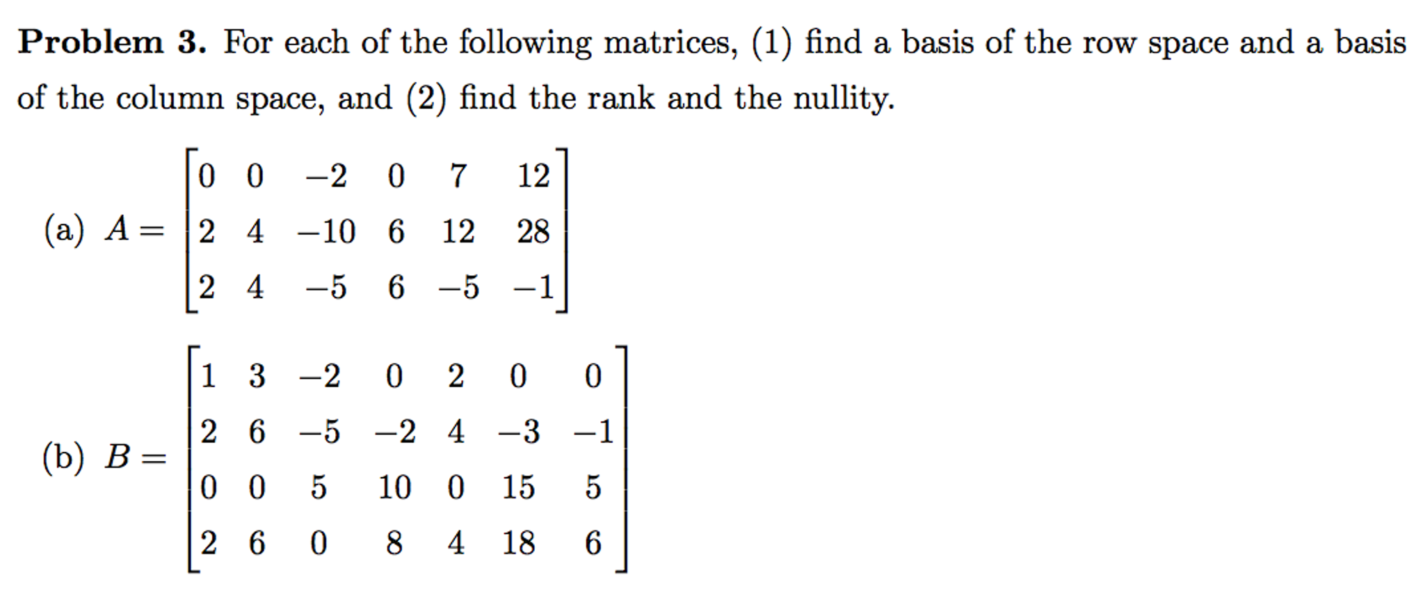 Solved For each of the following matrices, (1) find a basis | Chegg.com