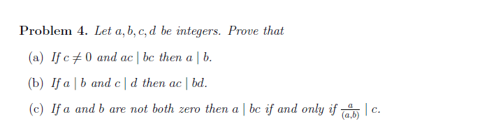 Solved Let a,b,c,d be integers. Prove that (a) If c 0 and | Chegg.com