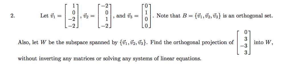 Solved Also, let W be the subspace spanned by {v1,V2, v3}. | Chegg.com