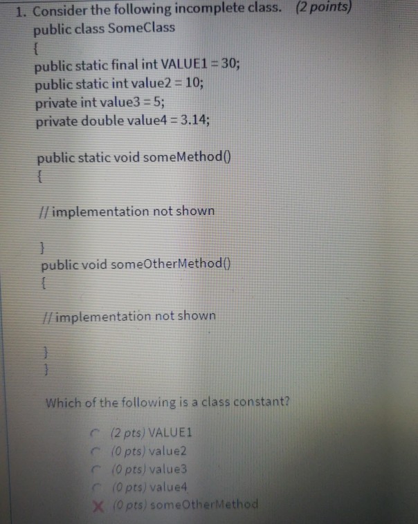 Solved 1. Consider the following incomplete class. (2points) | Chegg.com