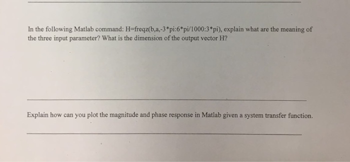 Solved In The Following Matlab Command H Freqzb A 3