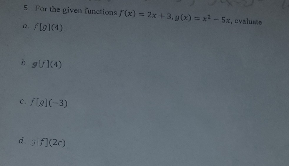 Solved 5. For the given functions f(x) = 2x + 3, g (x) = | Chegg.com