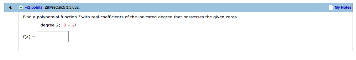 Solved Find a polynomial function f with real coefficients | Chegg.com