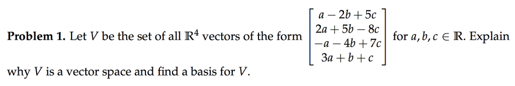 Solved Problem 1. Let V be the set of all R4 vectors of the | Chegg.com