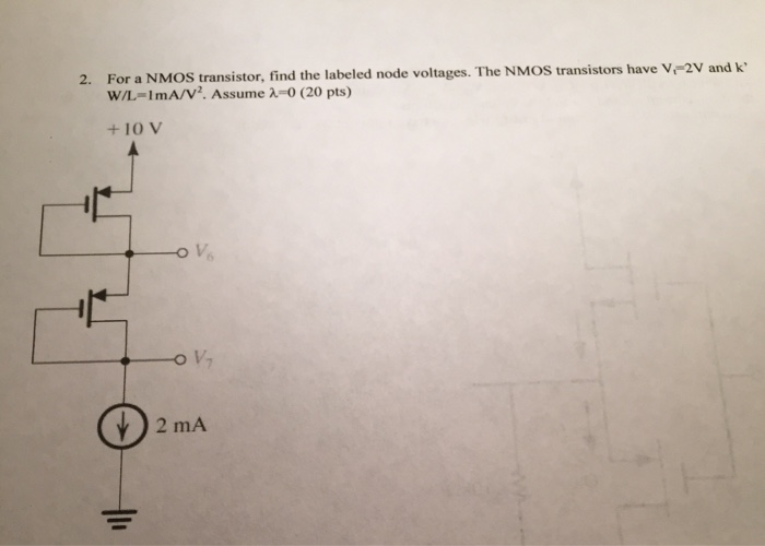 Solved For a NMOS transistor, find the labeled node | Chegg.com