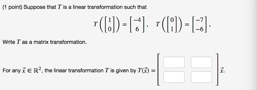Solved 1 Point Suppose That T Is A Linear Transformation