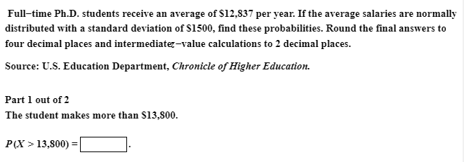 Solved Full-time Ph.D. students receive an average of | Chegg.com