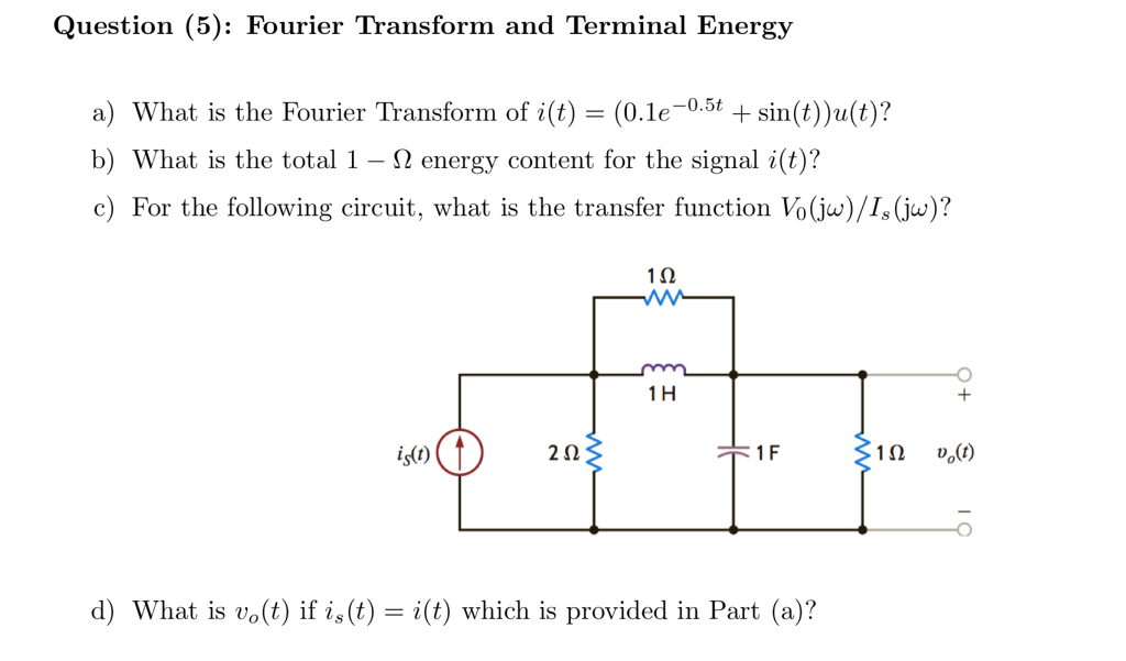 Solved Question (5): Fourier Transform and Terminal Energy | Chegg.com