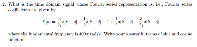 Solved 2. What is the time domain signal whose Fourier | Chegg.com