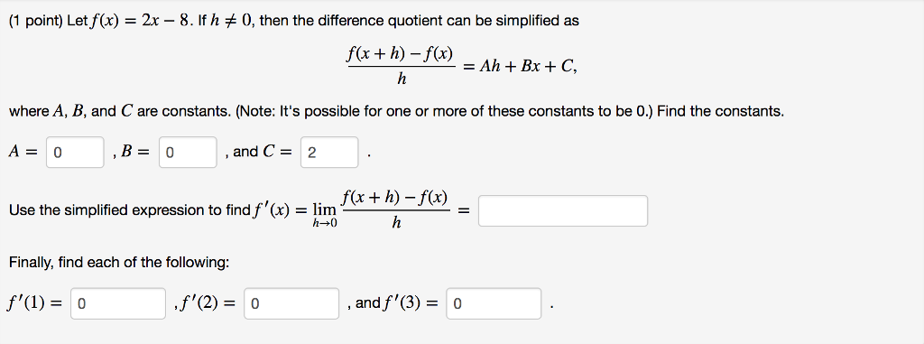 Solved (1 point) Letf(x) = 2-8. If h 0, then the difference | Chegg.com Solved (1 point) Letf(x) = 2-8. If h 0, then the difference | Chegg.com