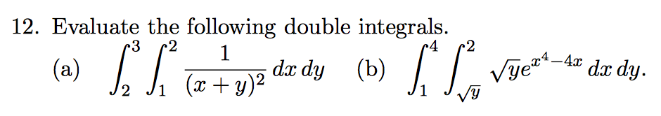 Solved Evaluate the following double integrals. (a) | Chegg.com