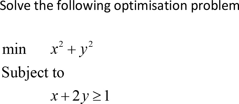 Solved Solve the following optimisation problem min x^2 + | Chegg.com