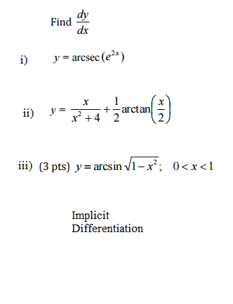 Solved Find dy/dx y = arcsec(e^2x) y = x/x^2 + 4 + 1/2 | Chegg.com