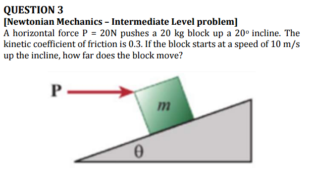 Solved A horizontal force P = 20N pushes a 20 kg block up a | Chegg.com