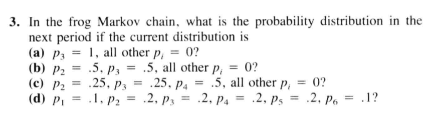 Solved We model the behavior of a frog jumping around on a | Chegg.com