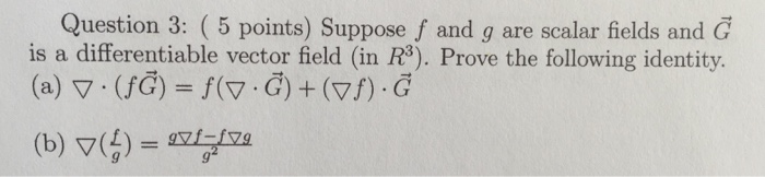Solved Suppose f and g are scalar fields and G is a | Chegg.com