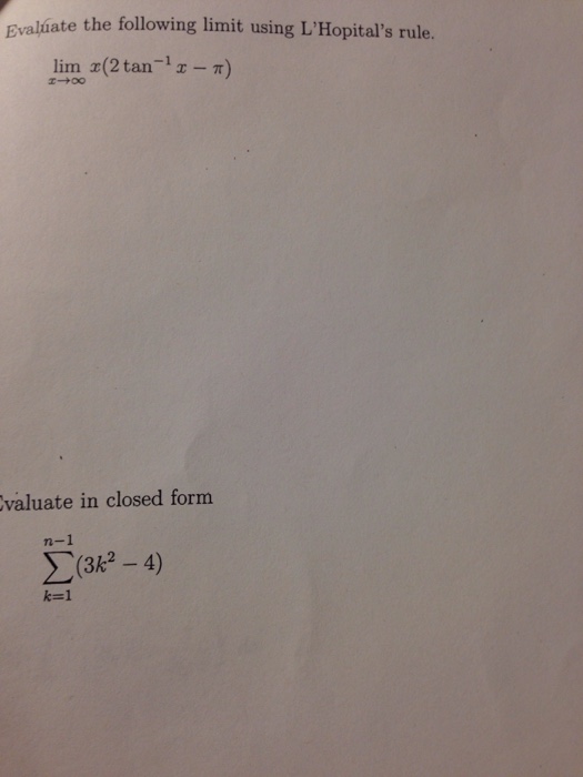 Solved Evaluate the following limit using L'Hopital's rule. | Chegg.com