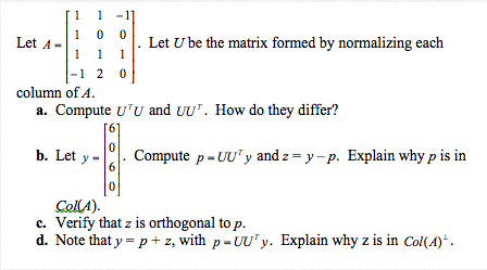 Let . Let U be the matrix formed by normalizing each | Chegg.com