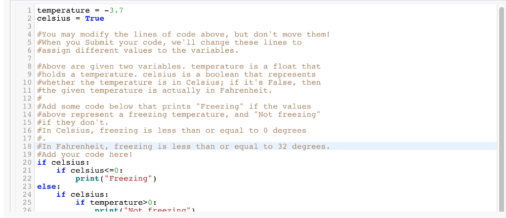 Solved 1 temperature3.7 2 celsius = True 4 #You may modify | Chegg.com