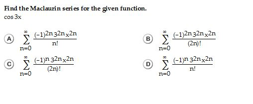 Solved Find the maclaurin series for the given function. Cos | Chegg.com
