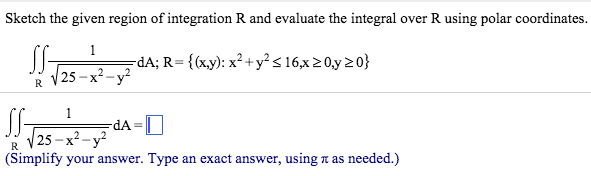 Solved Sketch the given of integration R and evaluate the | Chegg.com