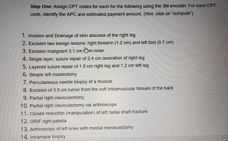 Solved Step One: Assign CPT codes for each for the following | Chegg.com