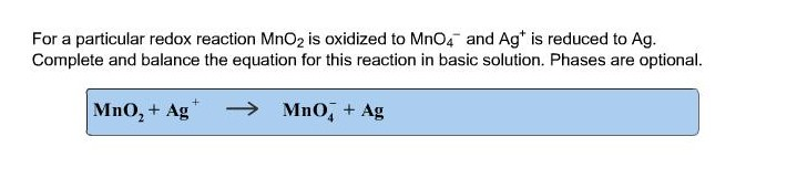 Solved For a particular redox reaction MnO2 is oxidized to | Chegg.com