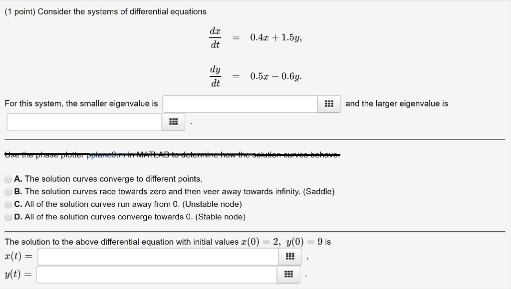 Solved (1 point) Consider the systems of differential | Chegg.com