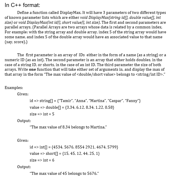 Solved In C++ format: Define a function called DisplayMax. | Chegg.com