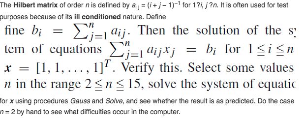 Solved The Hilbert matrix of order n is defined by aij = | Chegg.com