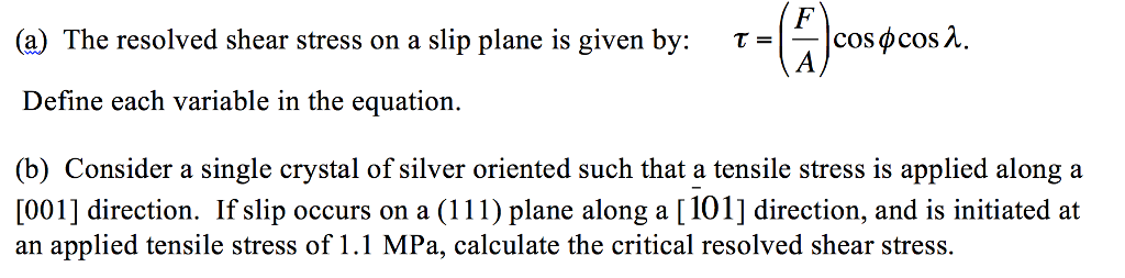 Solved (a) The resolved shear stress on a slip plane is | Chegg.com