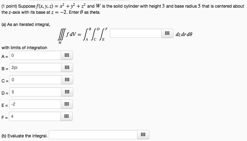 Solved (1 point) Suppose f(x, y, z) -x2 +y2 z and W is the | Chegg.com