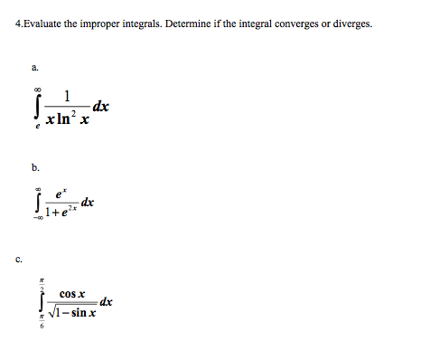 Solved 4.Evaluate the improper integrals. Determine if the | Chegg.com