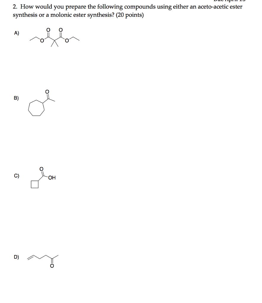 Solved 2. How would you prepare the following compounds | Chegg.com