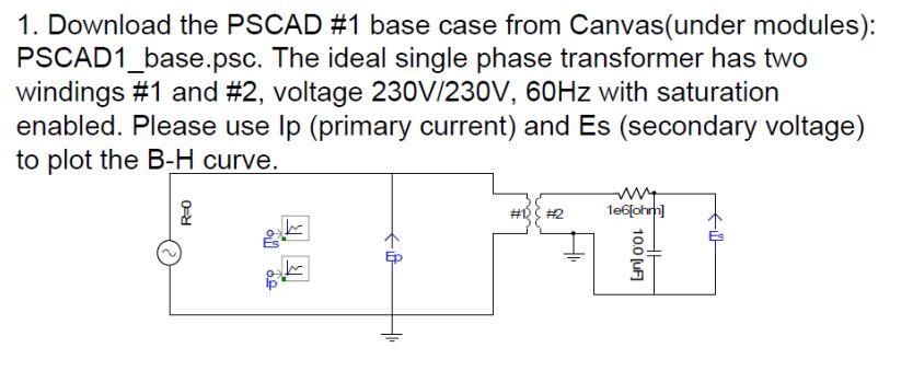 Solved 1. Download the PSCAD #1 base case from Canvas(under | Chegg.com