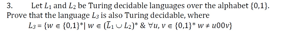 Solved 3. Let Li and L be Turing decidable languages over | Chegg.com
