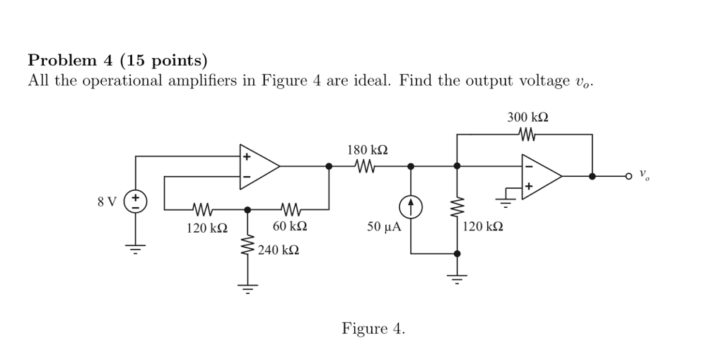 Solved Problem 4 (15 points) All the operational amplifiers | Chegg.com