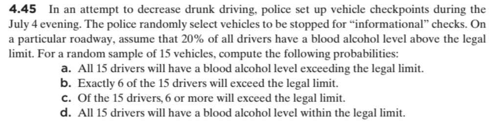 Solved In an attempt to decrease drunk driving, police set | Chegg.com