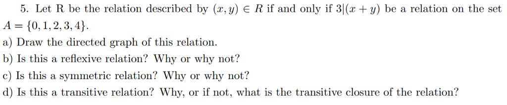 Solved 5. Let R be the relation described by (x, y) E R if | Chegg.com