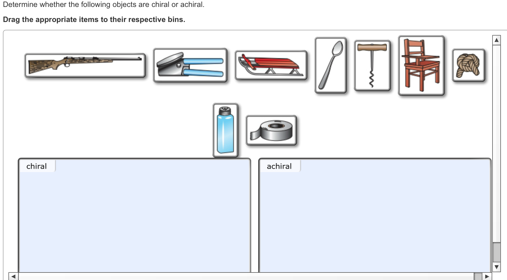 Solved Determine whether the following objects are chiral or | Chegg.com