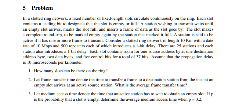 Solved 5 Problem In A Slotted Ring Network A Fixed Number Chegg solved-5-problem-in-a-slotted-ring-network-a-fixed-number-chegg