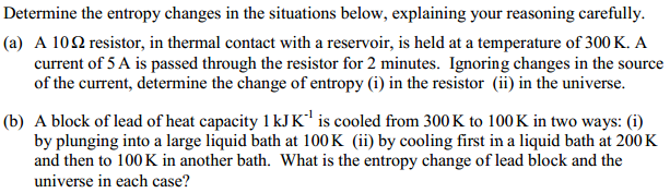 Solved Determine the entropy changes in the situations | Chegg.com