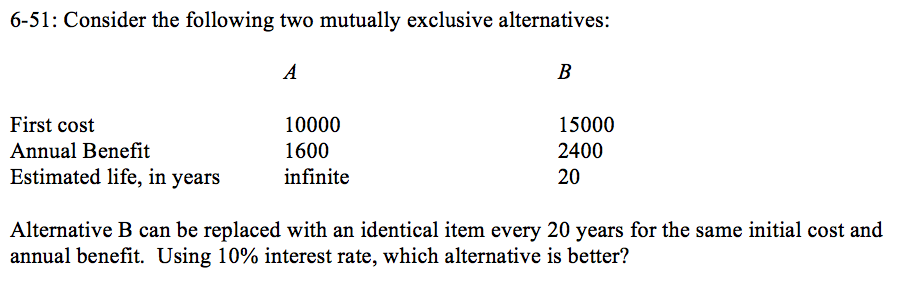 Solved 6-51: Consider the following two mutually exclusive | Chegg.com