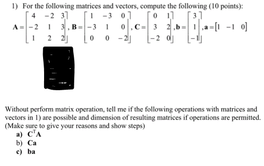 Solved For the following matrices and vectors, compute the | Chegg.com