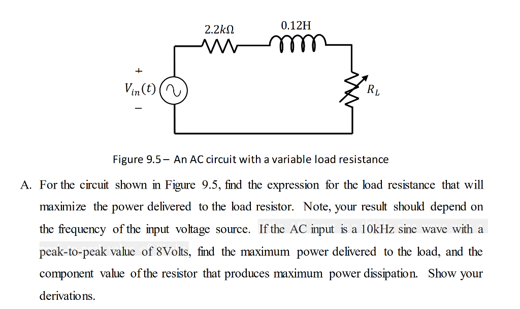 Solved 2.2k2 0.12H Figure 9.5- An AC circuit with a variable | Chegg.com