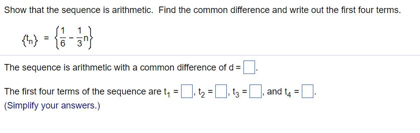 Solved Show that the sequence is arithmetic. Find the common | Chegg.com