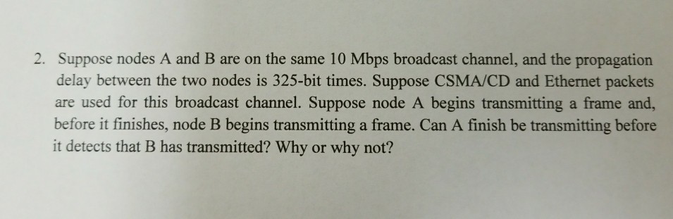 Solved 2. Suppose nodes A and B are on the same 10 Mbps | Chegg.com