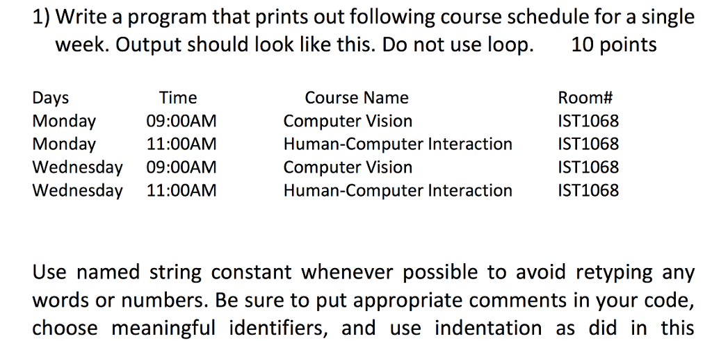 Solved 1) Write a program that prints out following course | Chegg.com